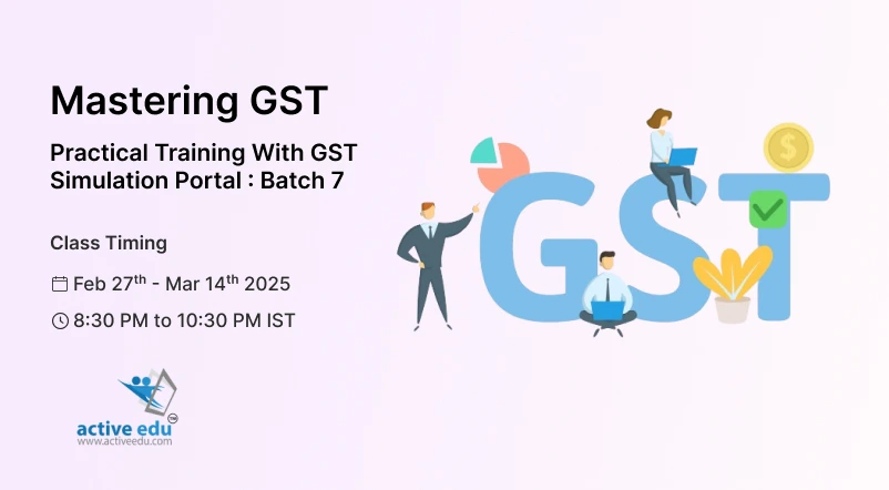 Mastering GST | Practical Training with GST Simulation Portal